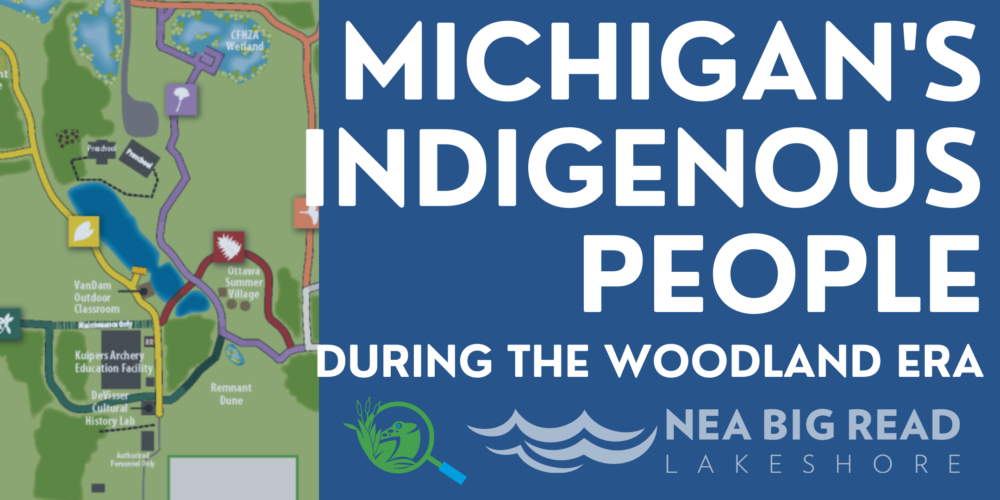 Michigan's Indigenous People during the Woodland Era - NEA Big Read ...